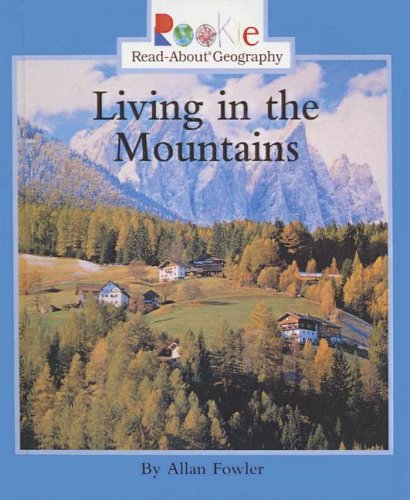 Living in the Mountains: Allan Fowler: 9780613547345: Amazon.com: Books
