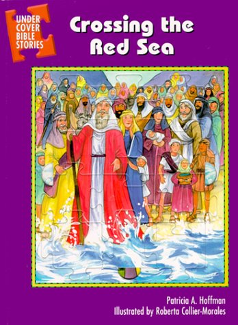 Crossing the Red Sea (Undercover Bible Story Series): Patricia A ...