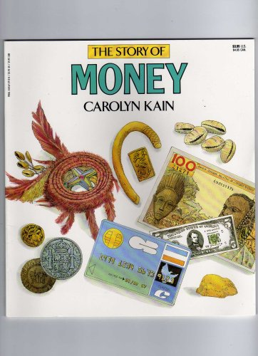 THE STORY OF MONEY: Surveys the history of money, including both coins ...