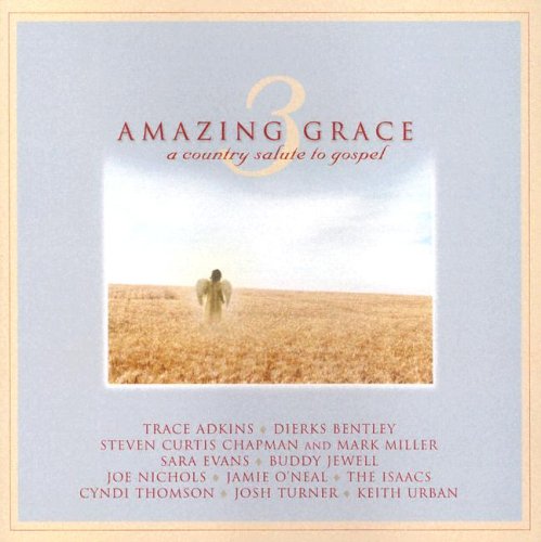 Amazing Grace 3: A Country Salute to Gospel - Amazon.com Music