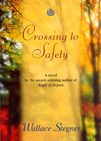Crossing to Safety (Great Reads): Stegner, Wallace: 9780517187760 ...