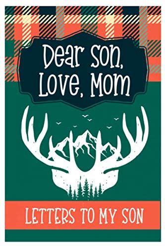 Dear Son, Love Mom Letters To My Son: A MothersMemory Journal to Write ...