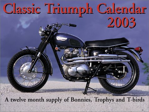 Amazon | Classic Triumph Motorcycles 2003 Calendar | Remus, Tim ...
