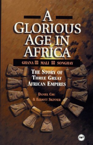 Glorious Age in Africa: The Story of 3 Great African Empires (Awp Young ...