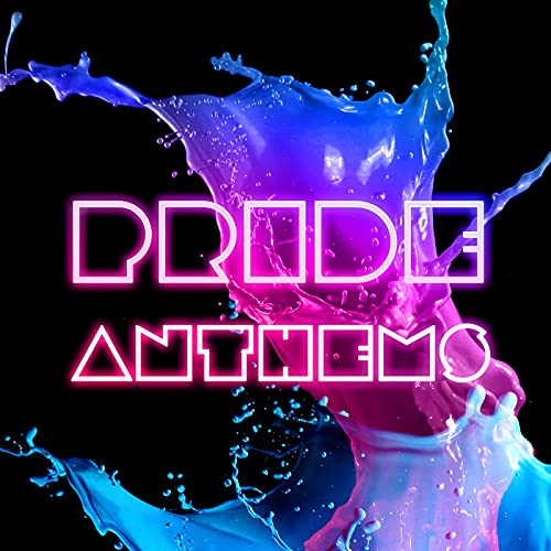 Pride Anthems [Explicit] by VARIOUS ARTISTS on Amazon Music - Amazon.co.uk