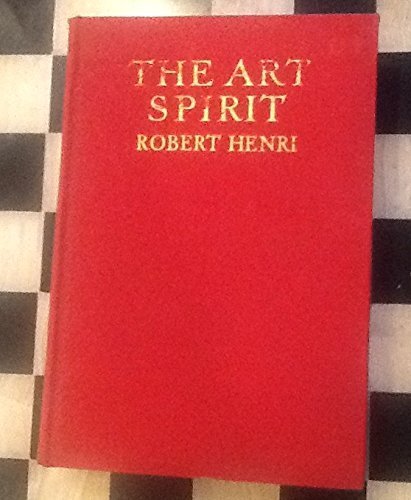 The Art Spirit by Robert Henri, Ryerson, Watson 1930: Robert Henri ...