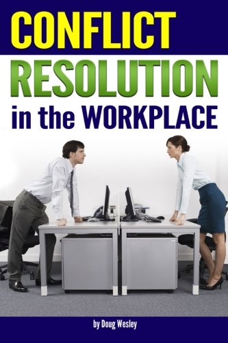 Buy Conflict Resolution in the Workplace: How to Handle and Resolve ...