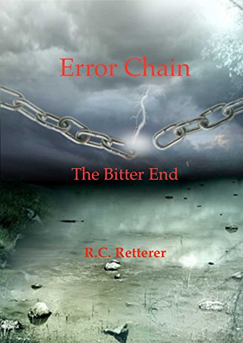 Error Chain: The Bitter End eBook : Retterer, R.C.: Amazon.co.uk ...