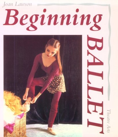 Amazon.com: Beginning Ballet: From the Classroom to the Stage ...
