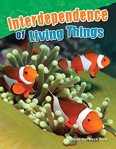 Interdependence of Living Things (Science Readers: Content and Literacy ...