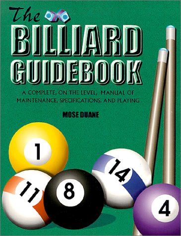 The Billiard Guidebook: Duane, Mose: 9780967808932: Amazon.com: Books
