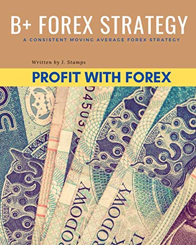 B+ Forex Strategy: A Consistent Moving Average Forex Strategy: Stamps ...