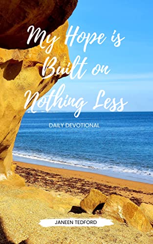 My Hope Is Built On Nothing Less - Devotional Journal eBook : Tedford ...