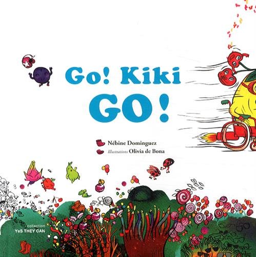 Amazon.com: Go ! Kiki go !: 9782916059297: Dominguez, Nébine, Bona ...