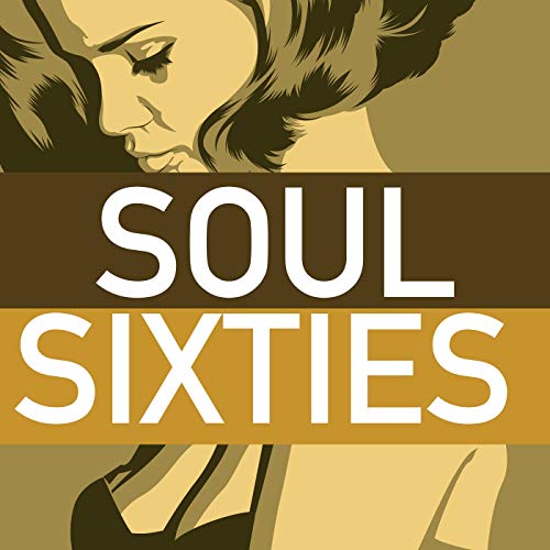 Play Soul Sixties by VARIOUS ARTISTS on Amazon Music