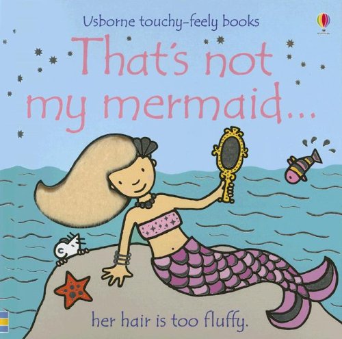 Amazon.com: That's Not My Mermaid... (Usborne Touchy-Feely Books ...