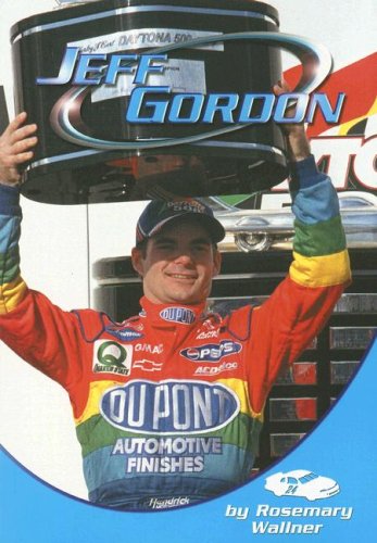 Jeff Gordon: Wallner, Rosemary: 9780736891783: Amazon.com: Books