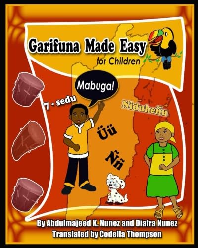 Garifuna Made Easy for Children: Nunez, Abdulmajeed K, Nunez, Diafra ...