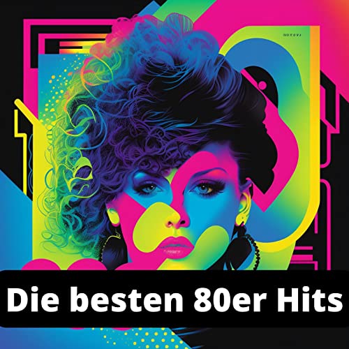 Die 100 Besten Songs Der 80er