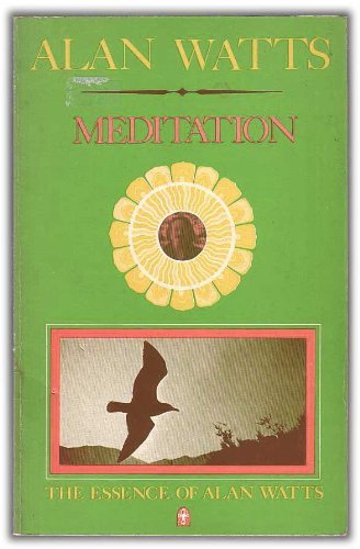 Meditation (The Essence of Alan Watts): Watts, Alan: 9780912310763 ...