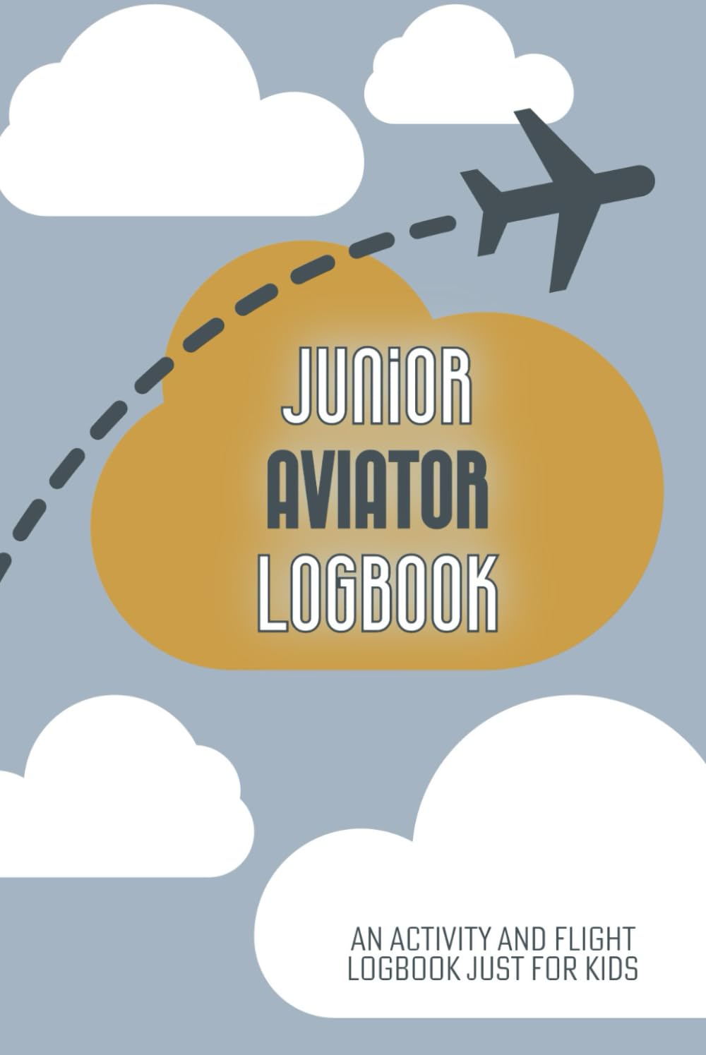 Junior Aviator Logbook: An Activity And Logbook For Kids: Polnick ...