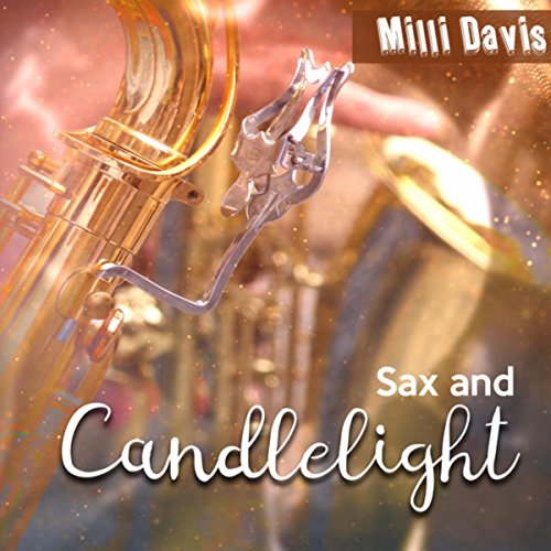 Amazon.com: Sax and Candlelight : Milli Davis: Digital Music