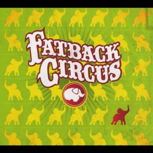 Play Fatback Circus by Fatback Circus on Amazon Music