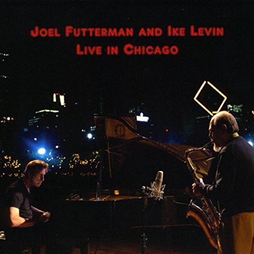Live in Chicago by Joel Futterman & Ike Levin on Amazon Music - Amazon ...