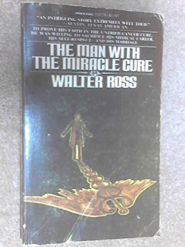 The Man with the Miracle Cure: Ross, Walter: Amazon.com: Books