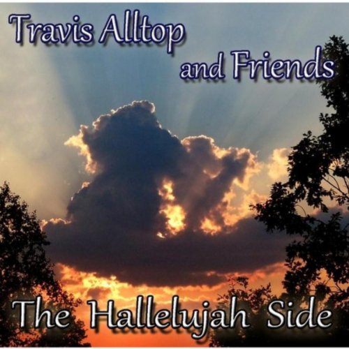 Play The Hallelujah Side by Travis Alltop on Amazon Music