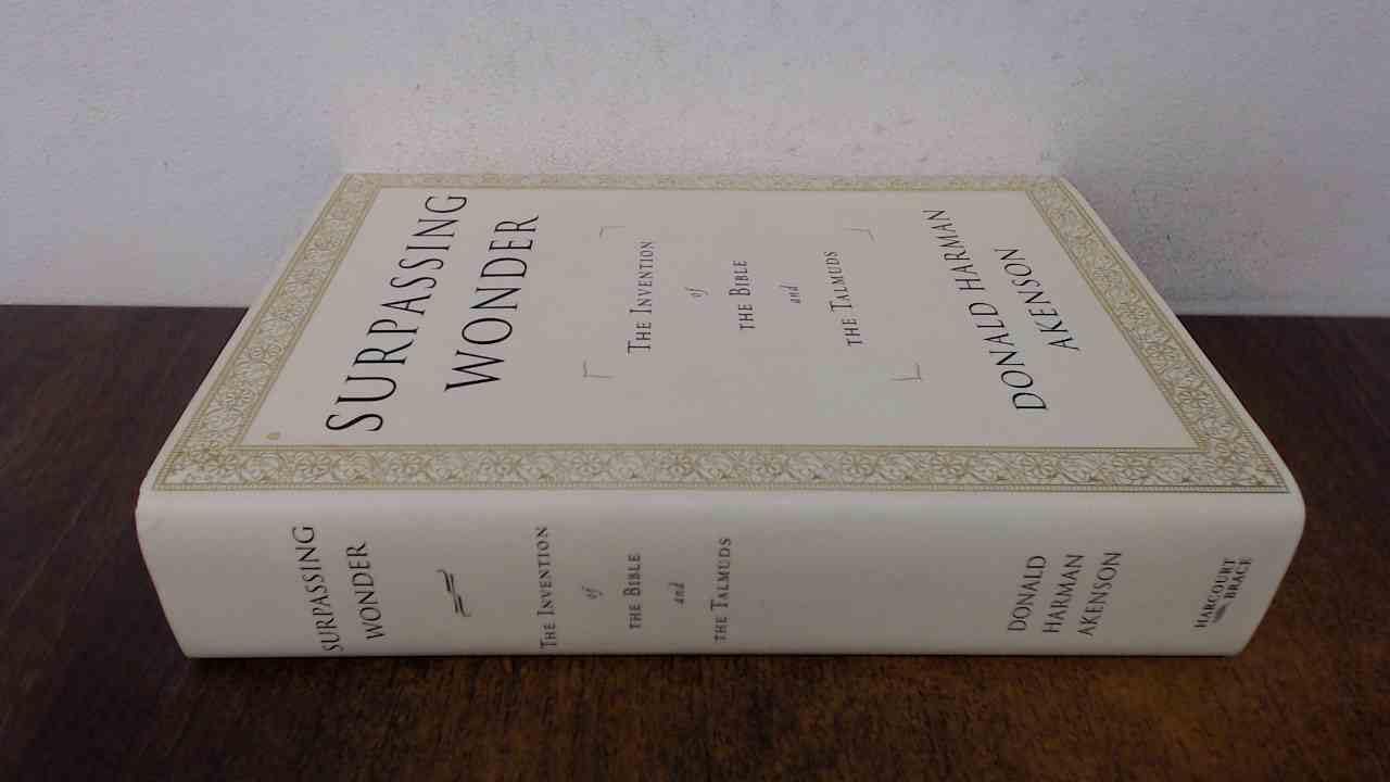 Surpassing Wonder: The Invention of the Bible and the Talmuds: Akenson ...