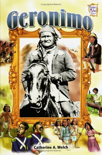 Geronimo (History Maker Bios): Welch, Catherine A., Parlin, Tim ...