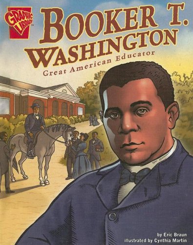 Booker T. Washington: Great American Educator (Graphic Biographies ...