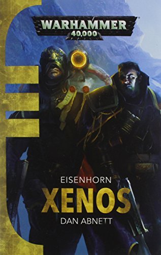 Xenos (Eisenhorn Trilogy 1) by Dan Abnett (2015-06-18): Dan Abnett ...