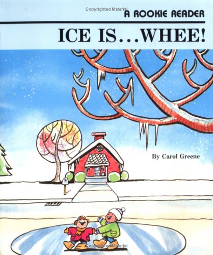 Ice Is Whee (Rookie Readers) : Greene, Carol, Sharp, Paul: Amazon.co.uk ...
