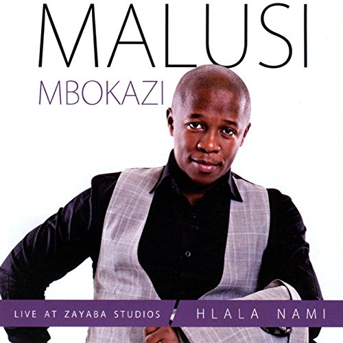 Play Hlala Nami (Live At Zayaba Studios) by Malusi Mbokazi on Amazon Music