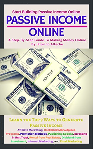 Passive Income Online: Start Building Passive Income Online, A Step-By ...