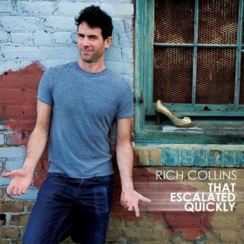 Amazon.com: That Escalated Quickly : Rich Collins: Digital Music