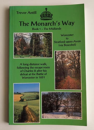 The Monarch's Way: Book 1. The Midlands. Worcester to Stratford-upon ...
