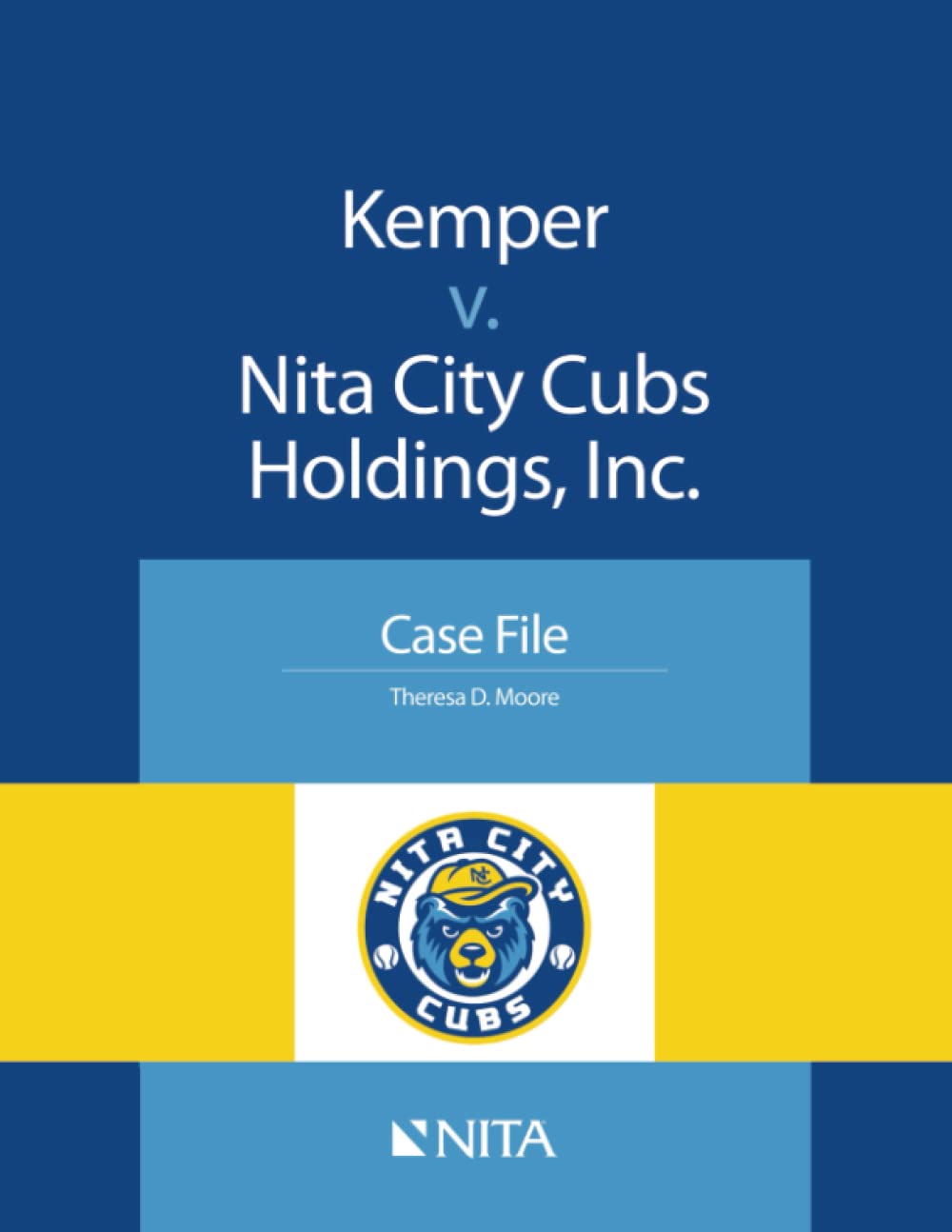 Kemper v. Nita City Cubs Holdings, Inc.: Case File: Moore ...