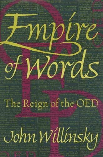 Amazon.com: Empire of Words: The Reign of the Oed: 9781400808557: John ...