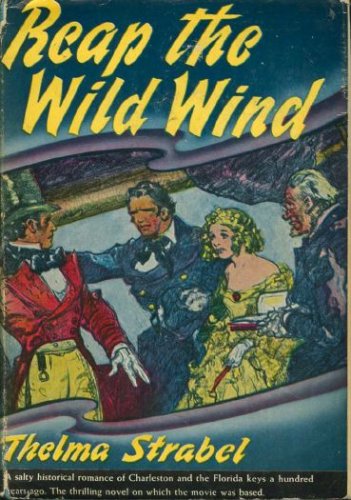 Reap the Wild Wind: Thelma Strabel, Cecil B Demille: Amazon.com: Books