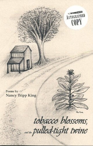 Tobacco Blossoms: & The Pulled-tight Twine: King, Nancy Tripp ...