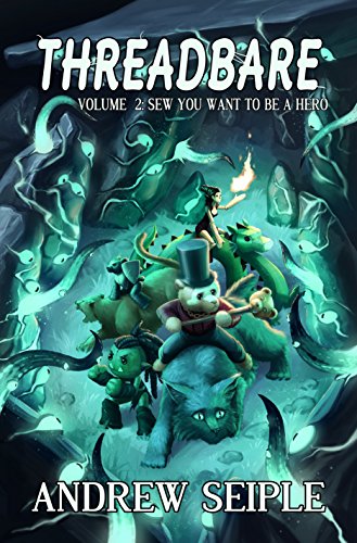 Threadbare Volume 2: Sew You Want to be a Hero - Kindle edition by ...