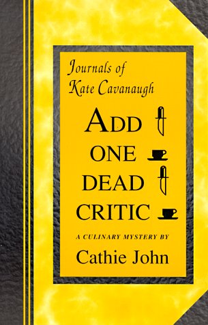 Amazon.com: Add One Dead Critic: Journals of Kate Cavanaugh ...