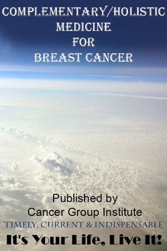 Complementary/Holistic Medicine for Breast Cancer - It's Your Life ...