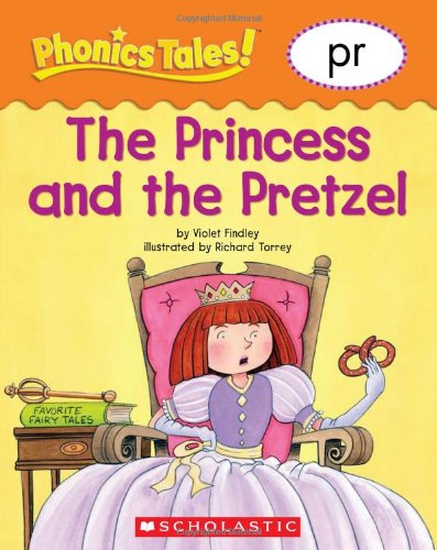 Phonics Tales: The Princess and the Pretzel (PR): Violet Findley ...