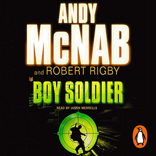 Boy Soldier: Boy Soldier, Book 1 (Audio Download): Andy McNab, Robert ...