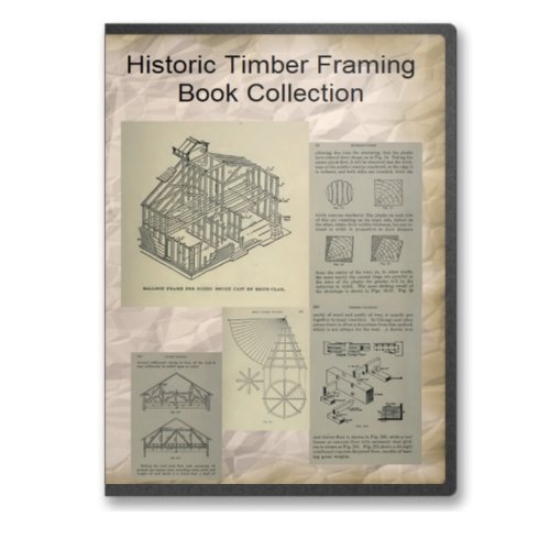 Amazon.com: Timber Framing Book Collection - 10 Historic Books on CD ...
