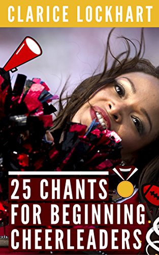Amazon.com: 25 Chants for Beginning Cheerleaders: Cheers for Coaches ...
